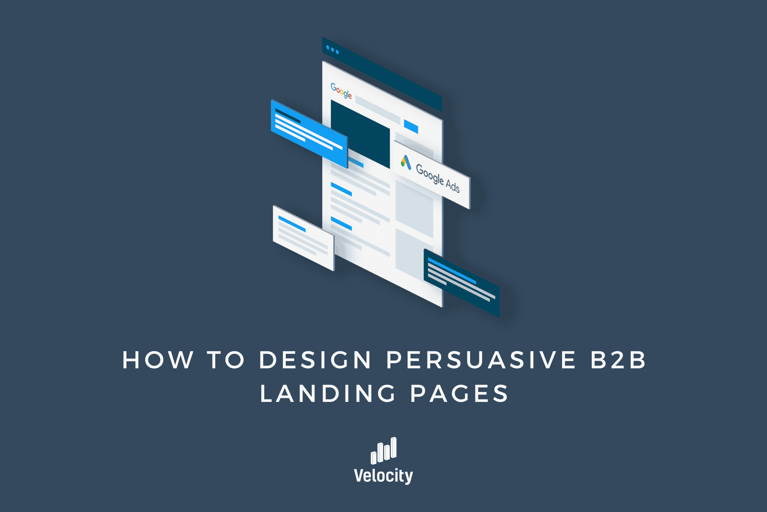 How to design persuasive B2B landing pages - Velocity